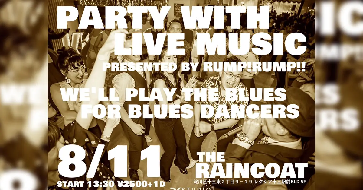2024-08-11（日曜）RUMP!RUMP!! PARTY WITH LIVE MUSIC - THE RAINCOAT （ザ・レイン ...