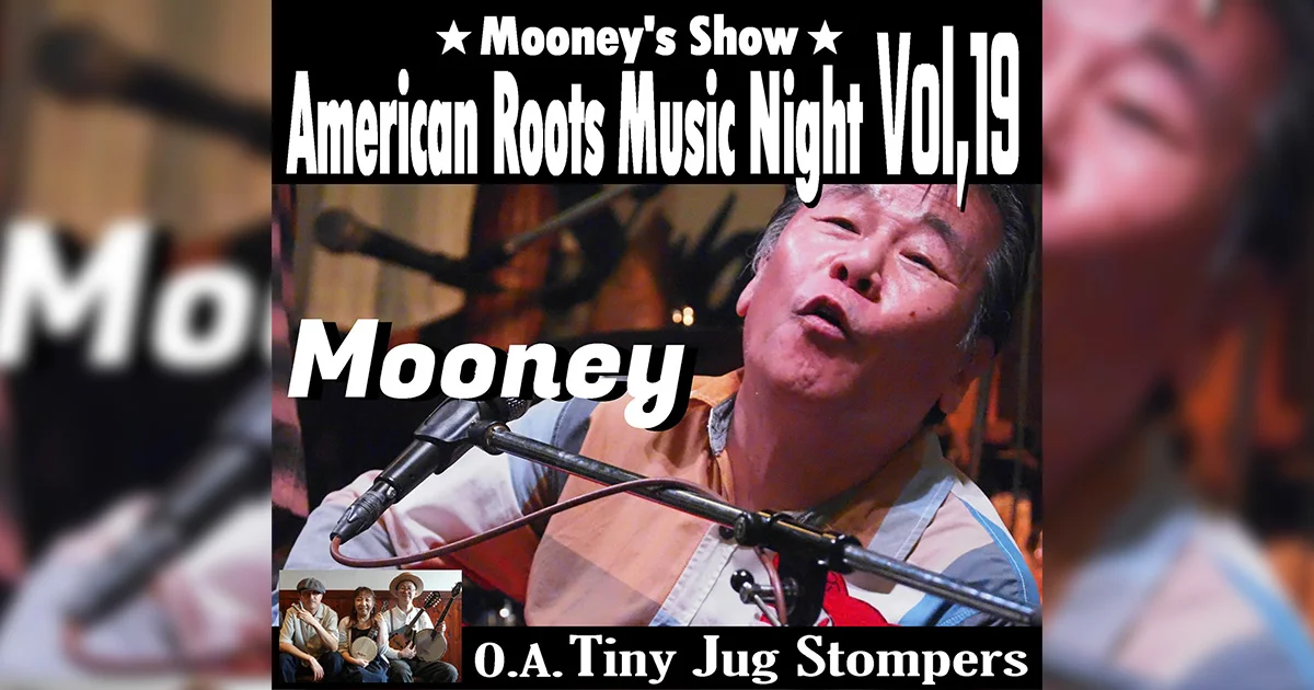 2023-07-14（金曜）★Mooney's Show★American Roots Music Night Vol.19 - THE RAINCOAT －大阪・十三のブルースバー レインコート